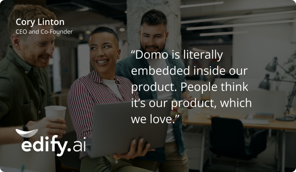 Edify Customer Story | Domo