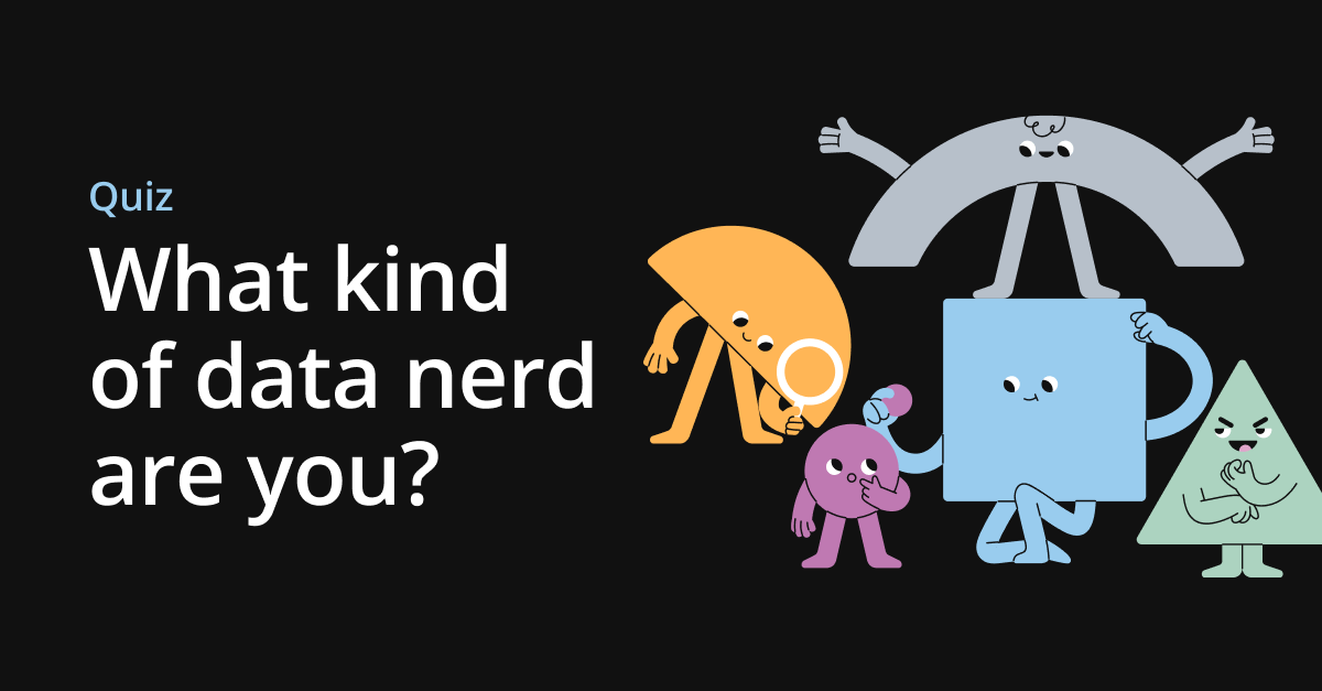 What Kind Of Data Nerd Are You Take This Quiz To Find Out Domo 