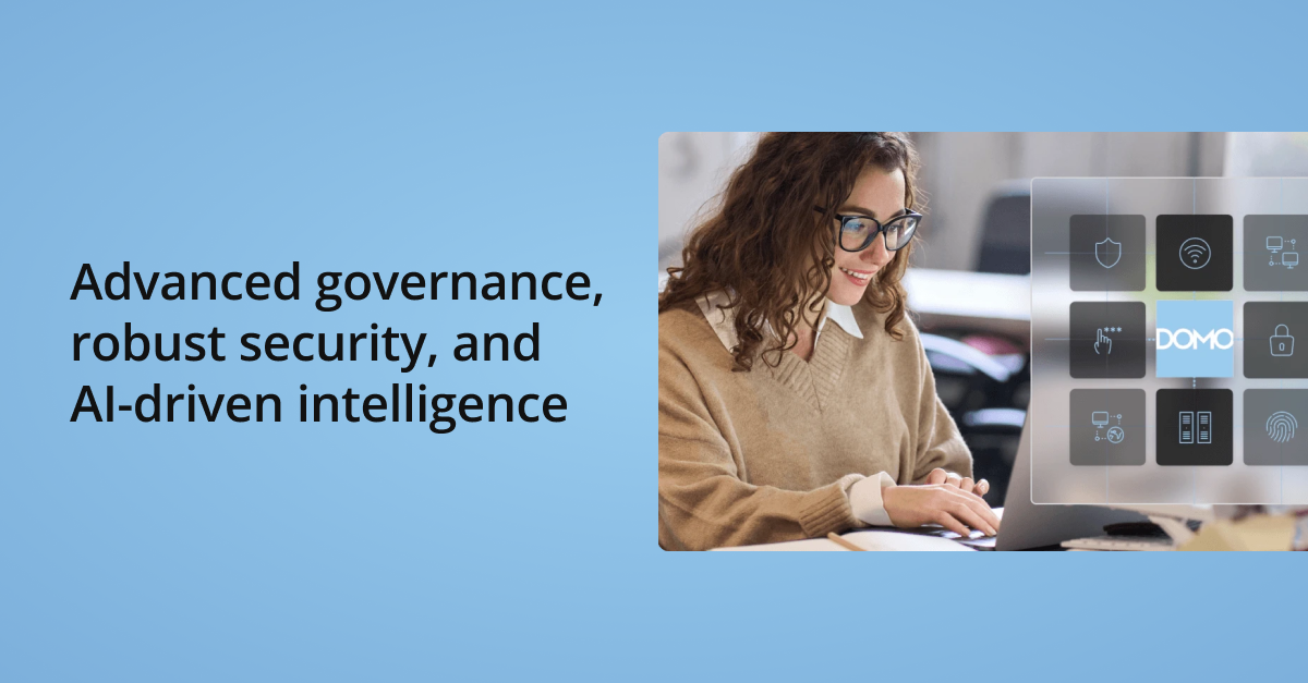 Manage data governance at scale. | Domo